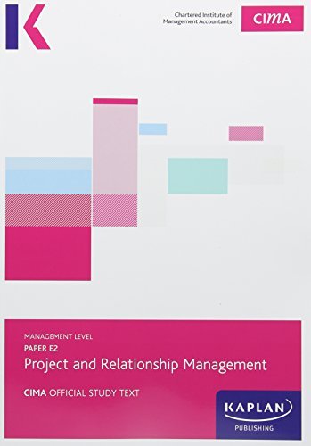 CIMA E2 Project and Relationship Management: Study Text by Kaplan ...