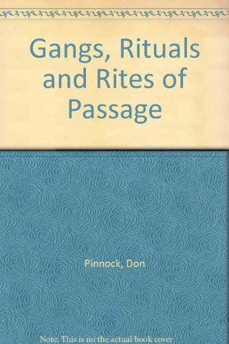 Gangs, rituals & rites of passage by Don Pinnock | Goodreads