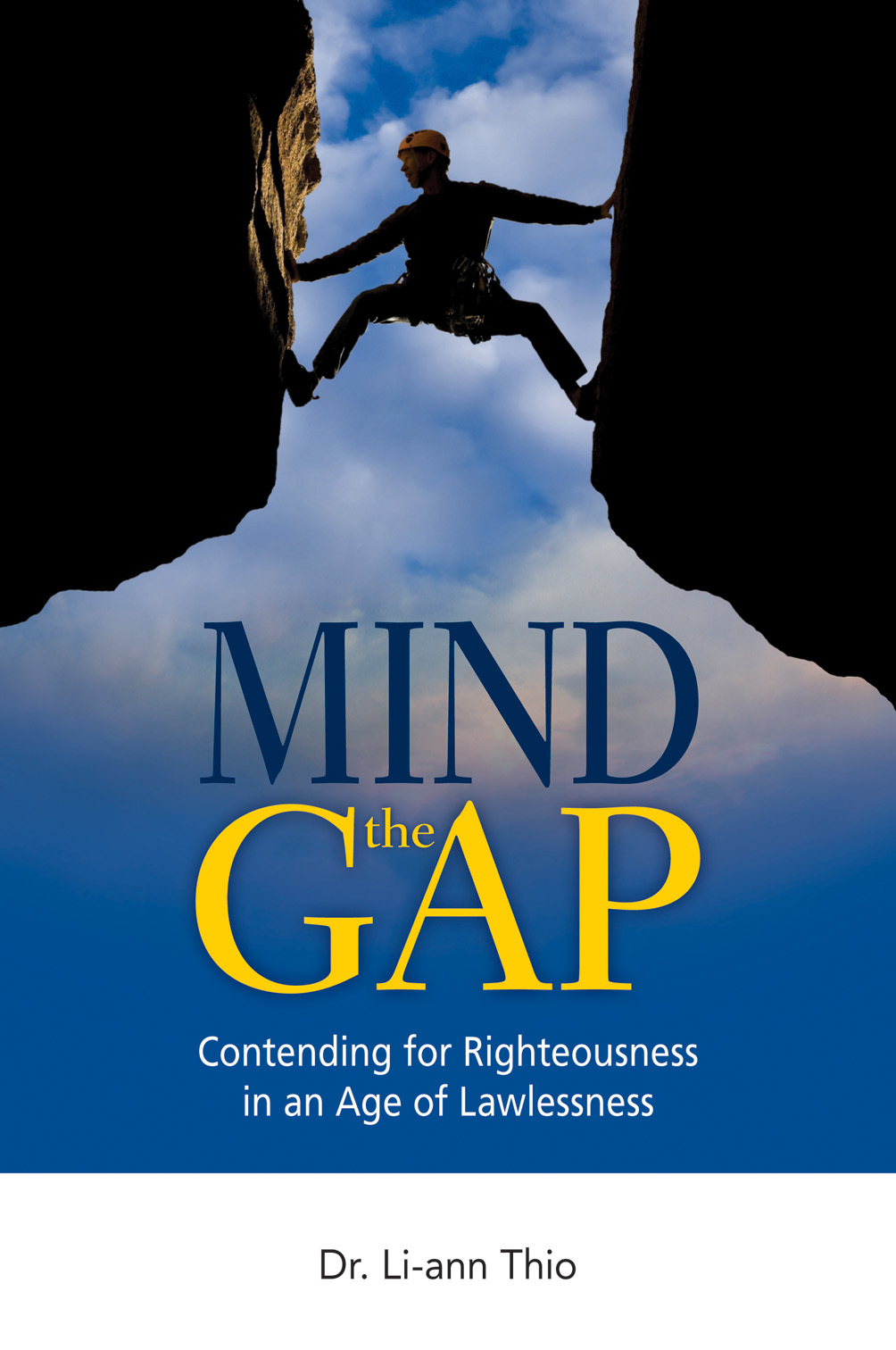 Mind the Gap: Contending for Righteousness in an Age of Lawlessness by ...