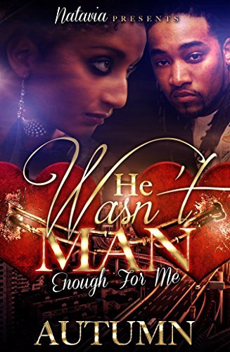 He Wasn't Man Enough For Me by Autumn | Goodreads