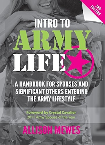 Intro To Army Life: A Handbook for Spouses and Significant Others ...