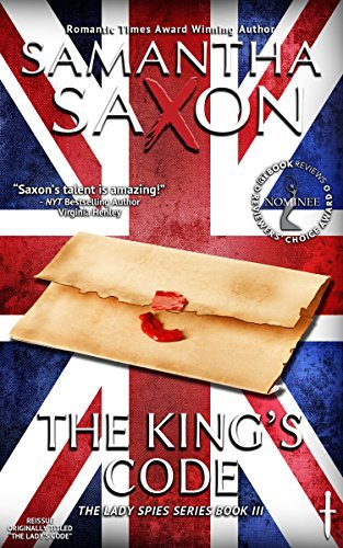 The King's Code (Lady Spies #3) by Samantha Saxon | Goodreads