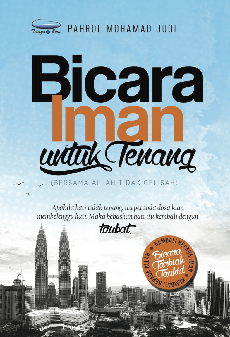 Bicara Iman Untuk Tenang by Pahrol Mohamad Juoi | Goodreads