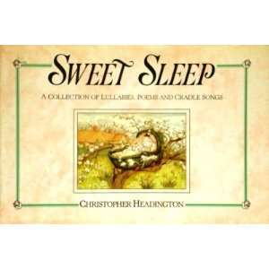 Sweet Sleep by Christopher Headington | Goodreads