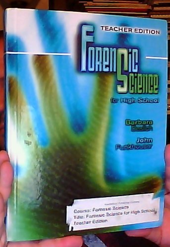 FORENSIC SCIENCE FOR HIGH SCHOOL TEACHER EDITION by FUNKHOUSER JOHN ...