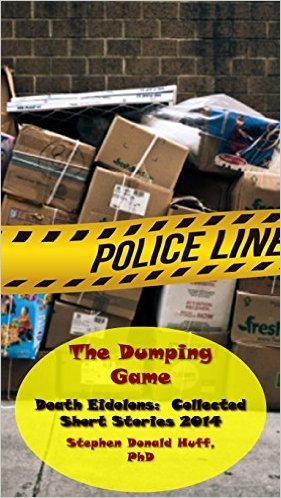 The Dumping Game by Stephen Donald Huff | Goodreads