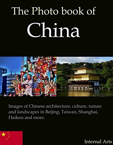 The Photo Book of China. Images of Chinese architecture, culture ...