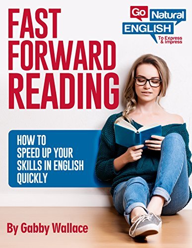 Fast Forward Reading: How to Speed Up Your Skills in English by Gabby ...