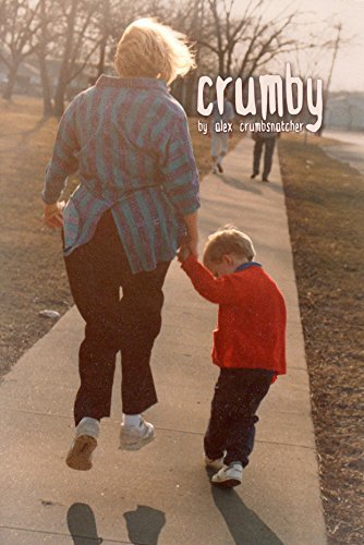 Crumby by Alex Crumbsnatcher | Goodreads