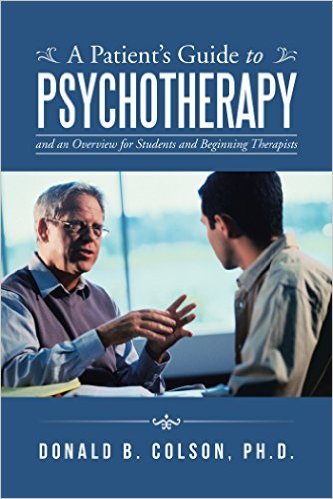 A Patient's Guide to Psychotherapy: and an Overview for Students and ...