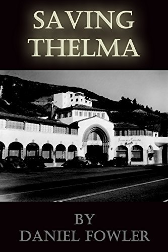 Saving Thelma by Daniel Fowler | Goodreads