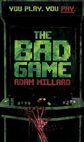 The Bad Game by Adam Millard | Goodreads
