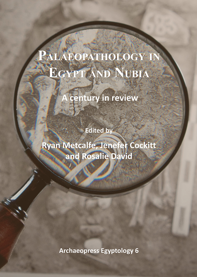 Palaeopathology in Egypt and Nubia. A century in review by Ryan ...