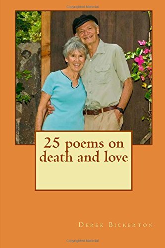 25 poems on death and love by Derek Bickerton | Goodreads