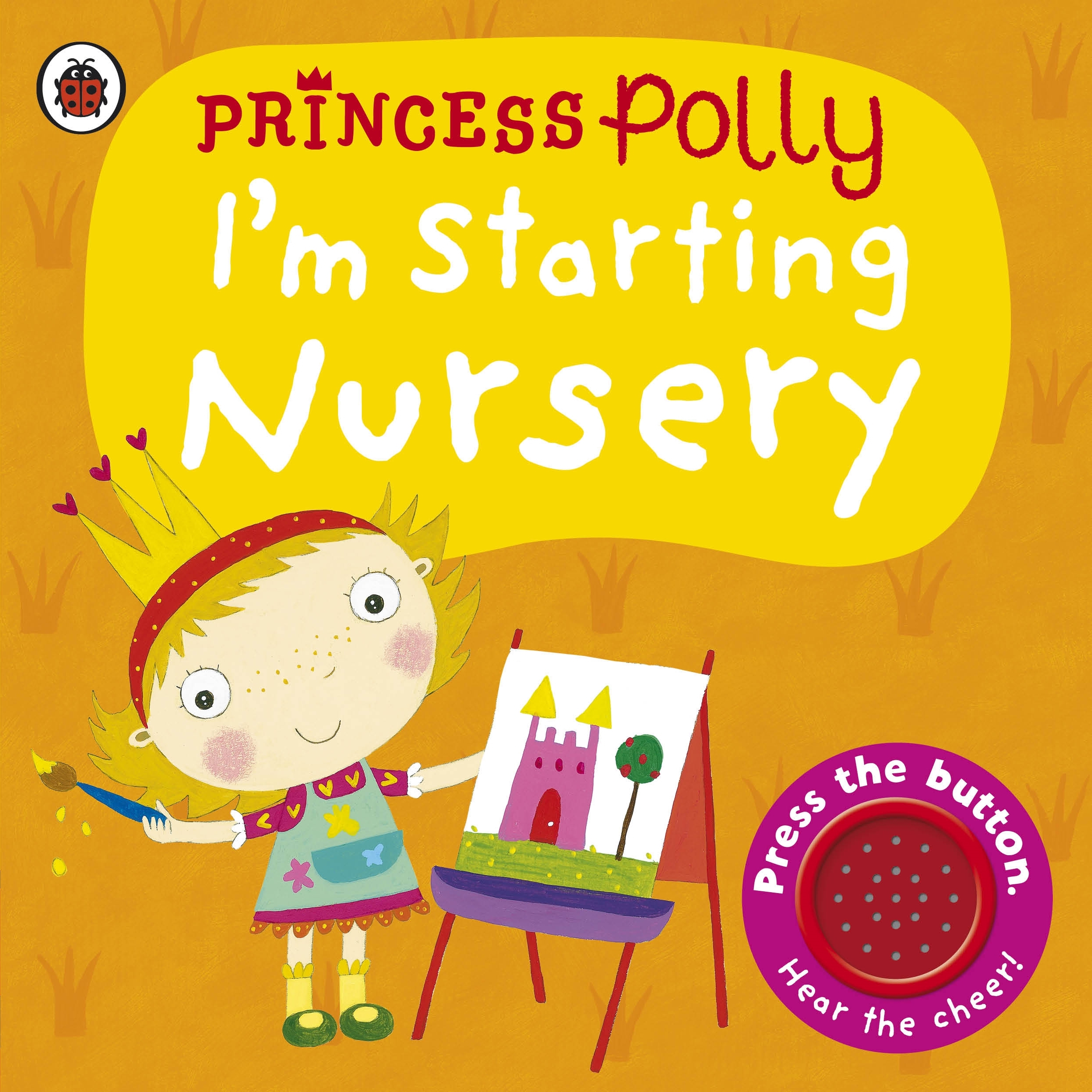 I'm Starting Nursery a Princess Polly Book by Ladybird Books | Goodreads