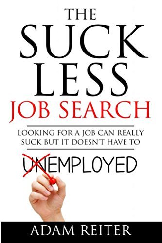 The Suck Less Job Search by adam reiter | Goodreads