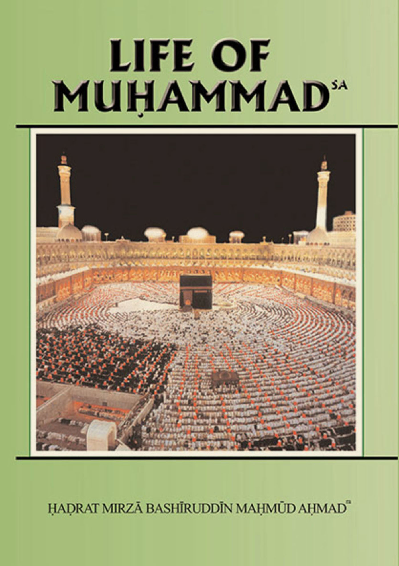Life of Muhammad by Mirza Bashir-Ud-Din Mahmud Ahmad | Goodreads