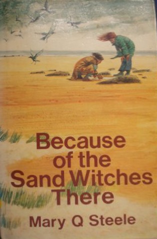 Because of the Sand Witches There by Mary Q. Steele | Goodreads