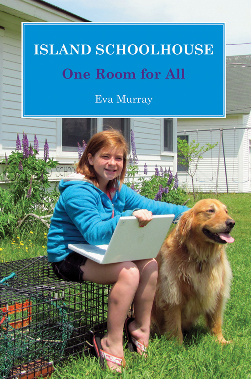 Island Schoolhouse: One Room for All by Eva Murray | Goodreads