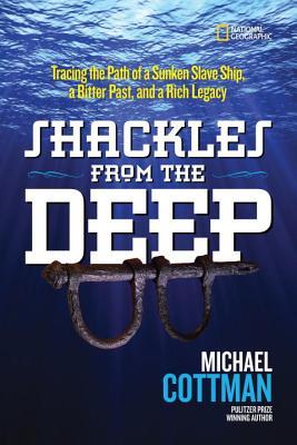 Shackles From the Deep: Tracing the Path of a Sunken Slave Ship, a ...