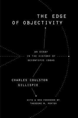 The Edge of Objectivity: An Essay in the History of Scientific Ideas ...
