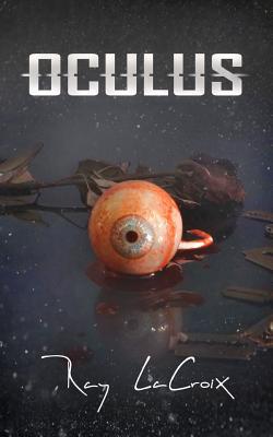 Oculus (Spanish Edition) by Ray LaCroix | Goodreads