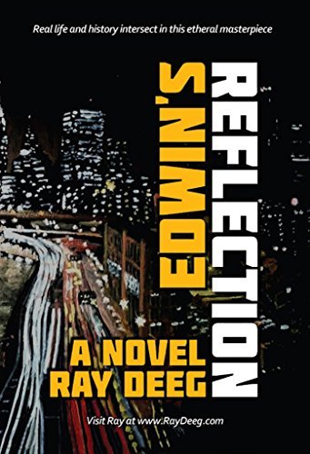 Edwin's Reflection: A Novel by Ray Deeg | Goodreads