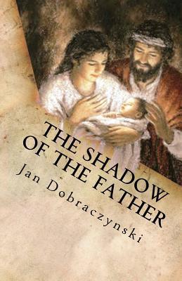 The Shadow of the Father by Jan Dobraczyński | Goodreads