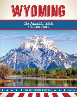 Wyoming: The Equality State by John Hamilton | Goodreads