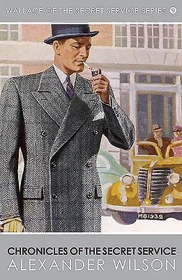 Chronicles of the Secret Service by Alexander Wilson | Goodreads