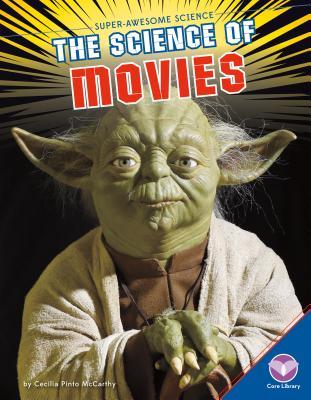 The Science of Movies by Cecilia Pinto McCarthy | Goodreads