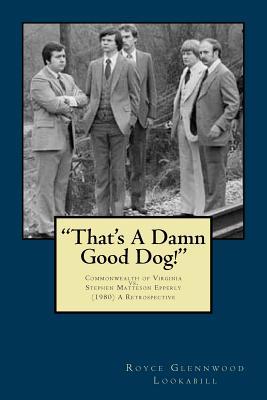 "That's a damn good dog!": Commonwealth of Virginia vs.Stephen Matteson ...