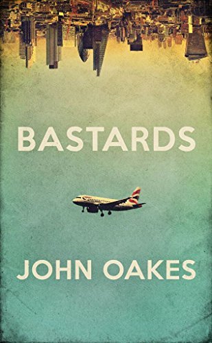 Bastards by John Oakes | Goodreads