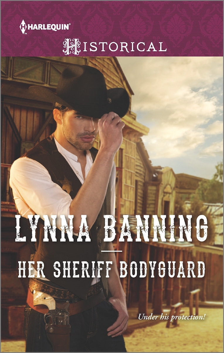 Her Sheriff Bodyguard (Harlequin Historical) by Lynna Banning | Goodreads