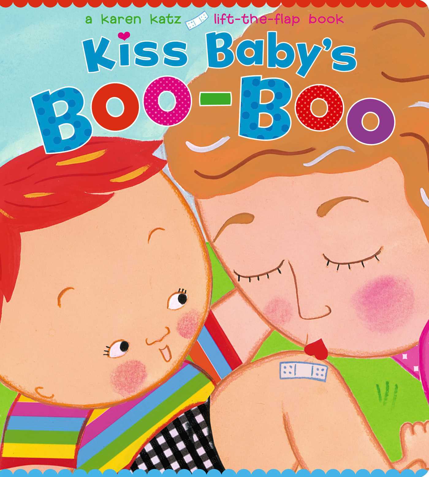 KISS BABYS BOO BOO by Karen Katz | Goodreads