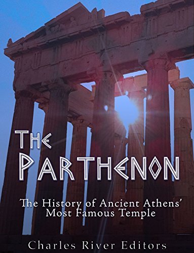 The Parthenon: The History of Ancient Athens’ Most Famous Temple by ...