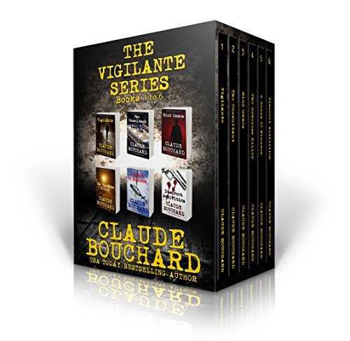 THE VIGILANTE SERIES 1-6 by Claude Bouchard | Goodreads