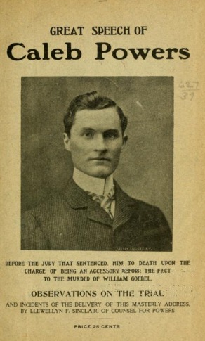 Great speech of Caleb Powers before the jury that sentenced him to ...