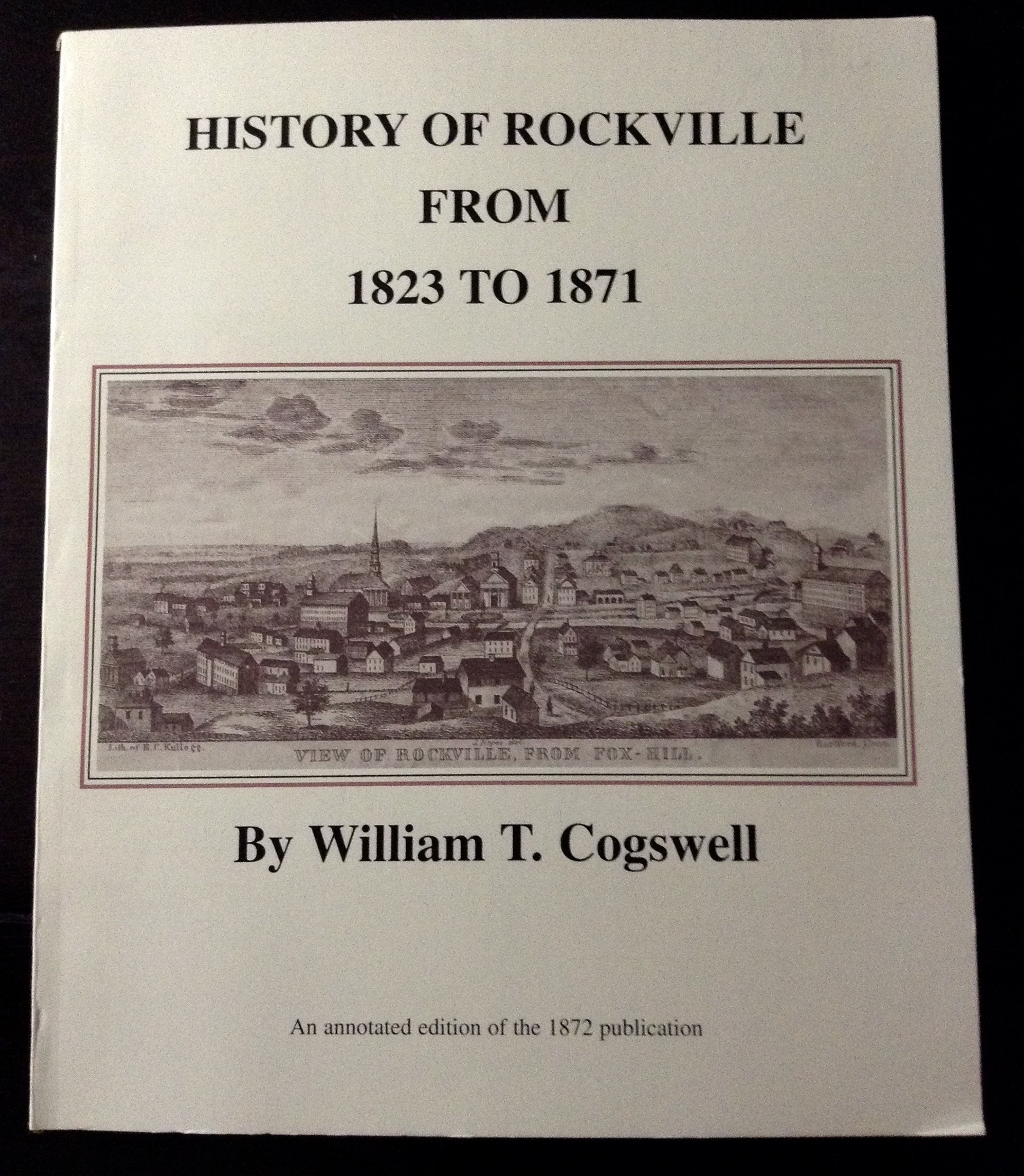 History of Rockville, from 1823 to 1871: Including Also a Brief Sketch ...