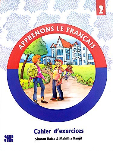 Apprenons Le Francais - 2: Educational Book by Simran Batra | Goodreads