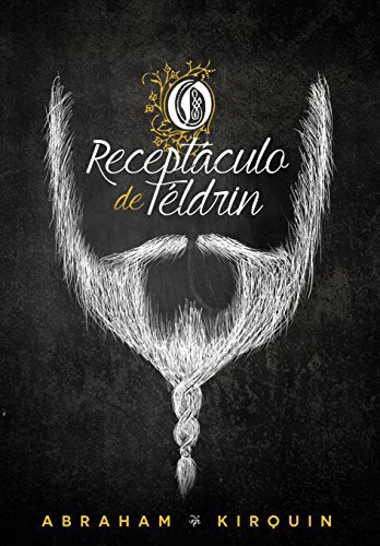 O Receptáculo de Téldrin (Trilogia do Receptáculo Livro 1) by Abraham ...