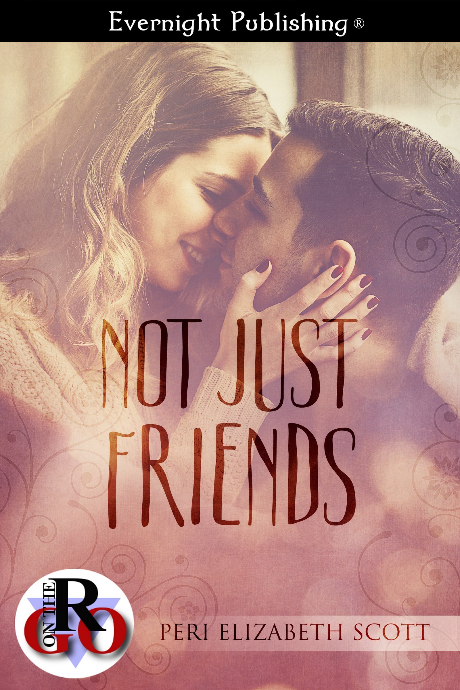 Not Just Friends by Peri Elizabeth Scott | Goodreads