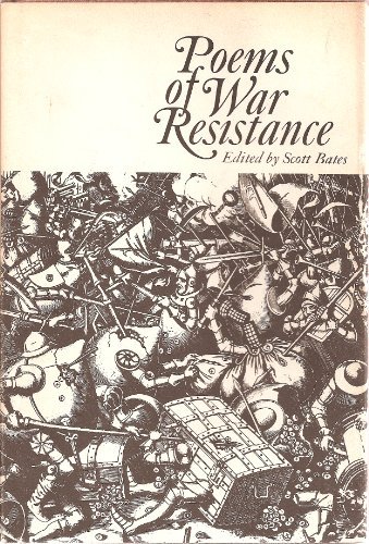 Poems of War Resistance from 2300 B.C. to the Present by Scott Editor ...