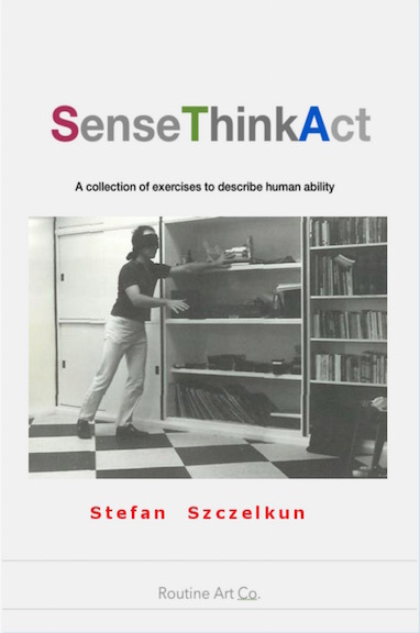 SENSE THINK ACT : a collection of exercises to describe human ability ...