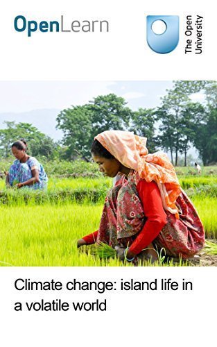 Climate change: island life in a volatile world by Open University ...