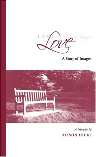 Love: A Story of Images by Alison Hicks | Goodreads