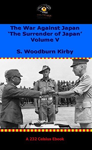 The War Against Japan. Volume V 'The Surrender of Japan' by Stanley ...
