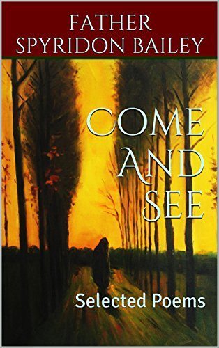 Come And See: Selected Poems by Spyridon Bailey | Goodreads