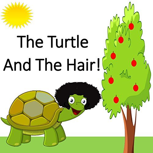 The Turtle and The Hair! by N.V. Smith | Goodreads