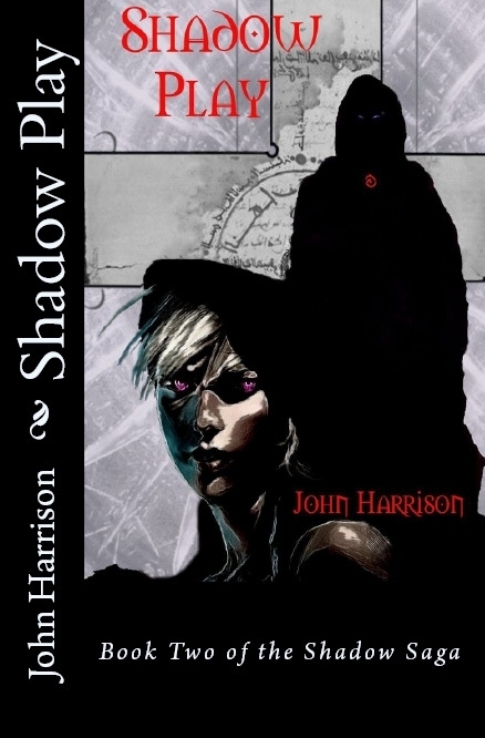 Shadow Play (Shadow Saga #2) by John Harrison | Goodreads